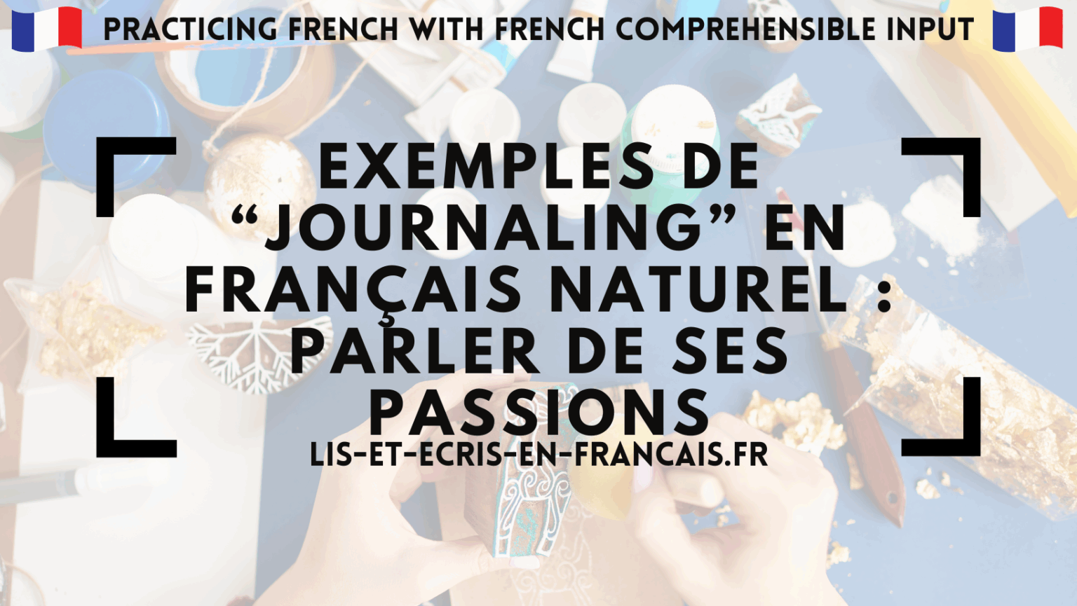 Parler et écrire à propos de ses hobbies en français (French journaling ...